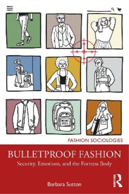 Barbara Sutton Bulletproof Fashion (Poche) Fashion Sociologies | eBay