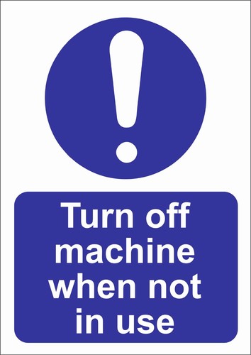TURN OFF MACHINE WHEN NOT IN USE A5/A4/A3 STICKER OR FOAMEX SIGN ...