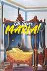 Oh dear, Maria! (Oh dear, Maria! A Novel in Three Parts) By Abig | eBay