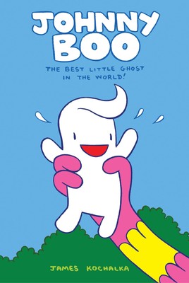 Johnny Boo: The Best Little Ghost In The World (Johnny Boo Book 1 ...