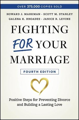 Howard J. Markman Scott M. Stanley Janice R. Levine Fighting For Yo ...