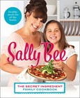 The Secret Ingredient: Family Cookbook By Sally Bee | eBay