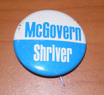 Vintage 1972 McGovern Shriver Official PRESIDENTIAL Political Button ...