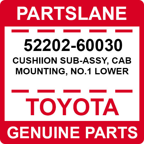 52202-60030 Toyota OEM Genuine CUSHIION SUB-ASSY, CAB MOUNTING, NO.1 ...