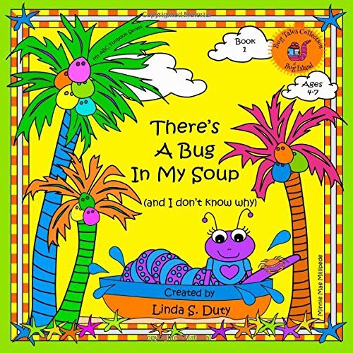 There's A Bug In My Soup And I Don't Know Why: Volume 1 (My ABC Funbook ...