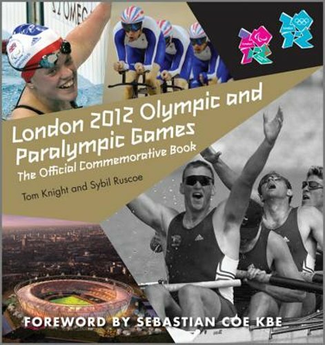 London 2012 Olympic and Paralympic Games The Official Commemorative ...