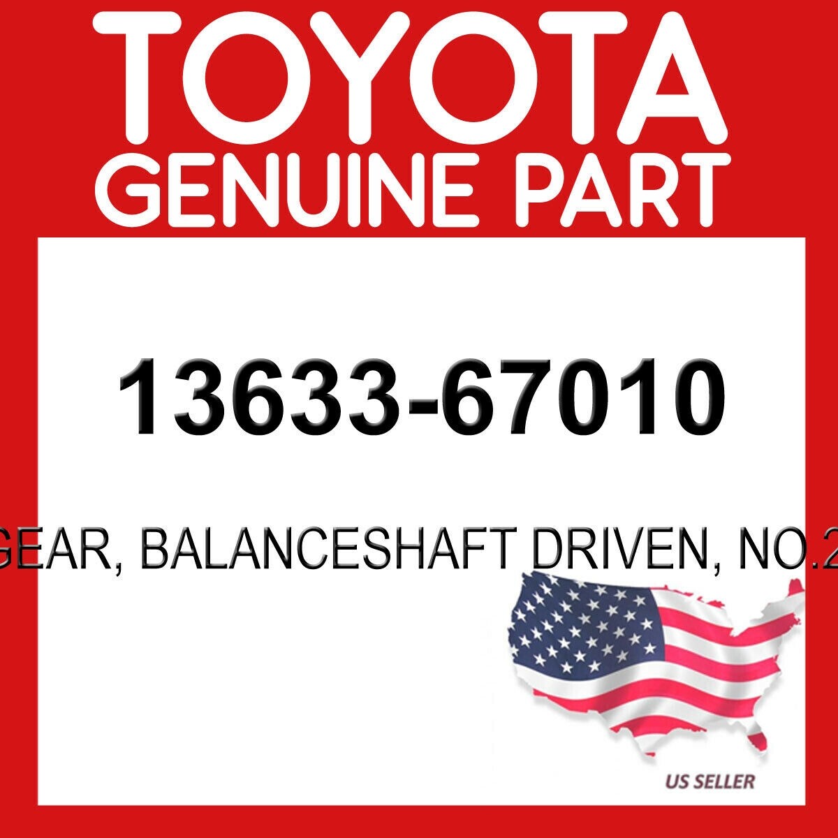 TOYOTA GENUINE OEM 13633-67010 GEAR, BALANCESHAFT DRIVEN, NO.2 ...