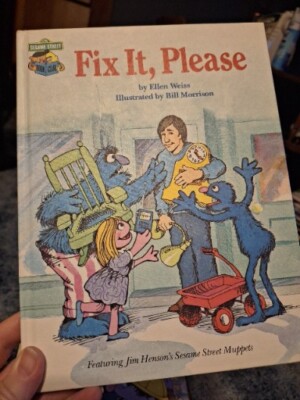 Fix It, Please : Featuring Jim Henson's Sesame Street Muppets by Ellen ...