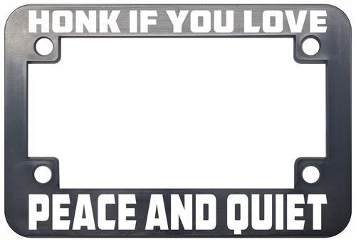 HONK IF YOU LOVE PEACE AND QUIET motorcycle license plate frame | eBay UK