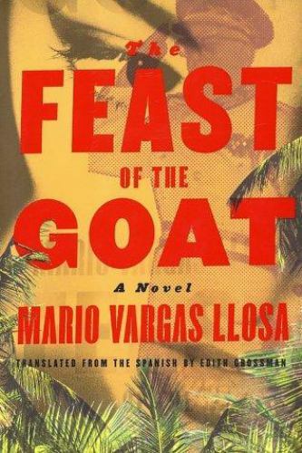The Feast of the Goat, Mario Vargas Llosa, 9780374154769 9780374154769 ...