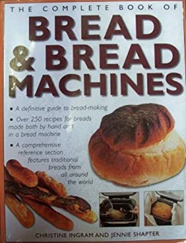 Le Livre Complet Du Pain Et Des Machines À Pain Christine, Shapter | eBay