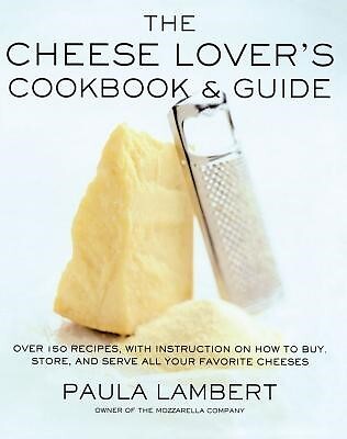 Cheese Lover's Cookbook Guide Over 150 Recipes Instruct by Lambert ...