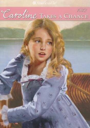 Caroline Takes a Chance (American Girl (Quality)) - Paperback - VERY ...