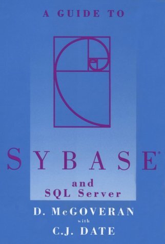 A GUIDE TO SYBASE AND SQL SERVER By David Mcgoveran & Chris J. Date - Hardcover 9780201557107 | eBay