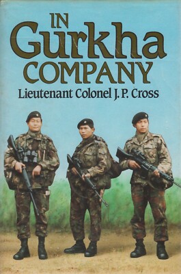 In Gurkha Company By Lieutenant Colonel J P Cross HBDJ 1986 | eBay