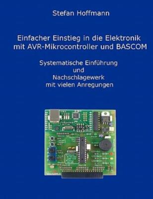 Einfacher Einstieg In Die Elektronik Mit Avr-Mikrocontroller Und Bascom ...