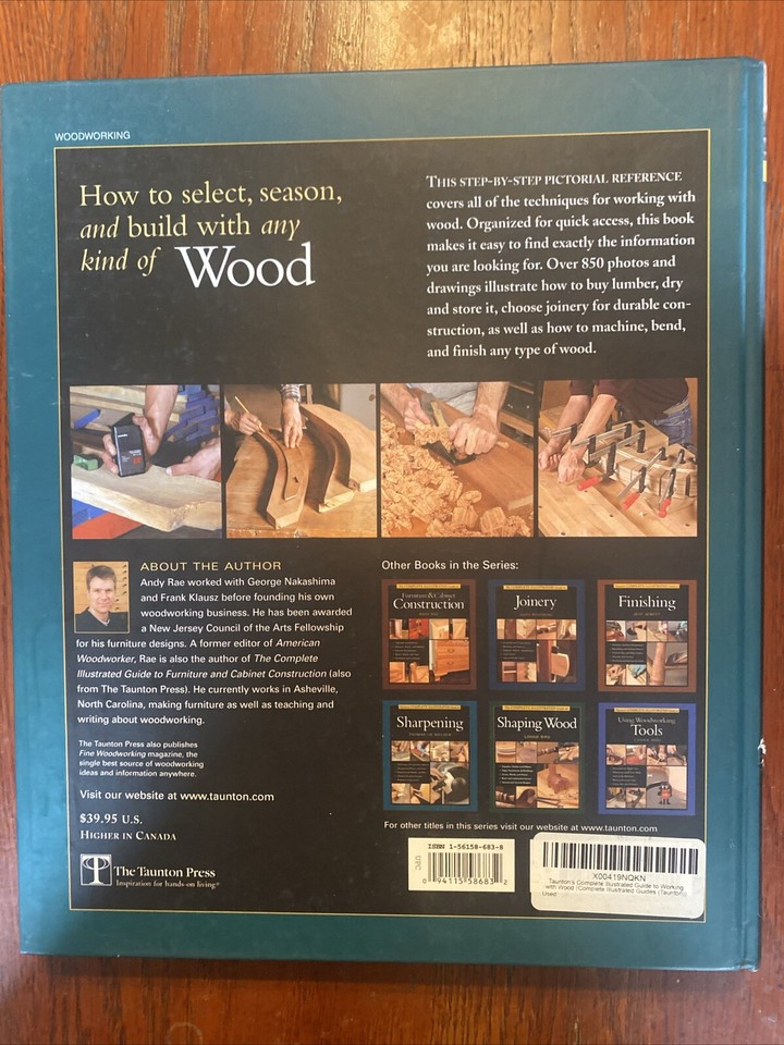 Taunton's Complete Illustrated Guide to Working with Wood by Andy Rae ...