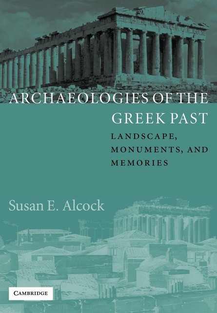 Archaeologies of the Greek Past von Susan E. Alcock (2009, Taschenbuch ...
