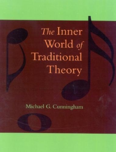 Michael G. Cunningham The Inner World of Traditional Theory (Poche ...