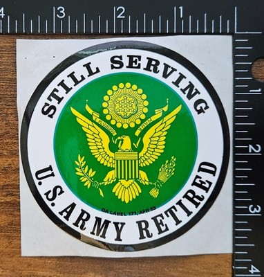United States Army Retired Still Serving Car Window Sticker Decal | eBay