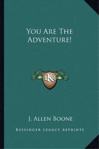 J Allen Boone You Are The Adventure! (Poche) 9781162960449 | eBay