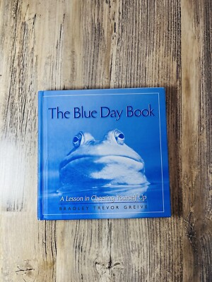 The Blue Day Book : A Lesson in Cheering Yourself Up by Bradley Trevor ...