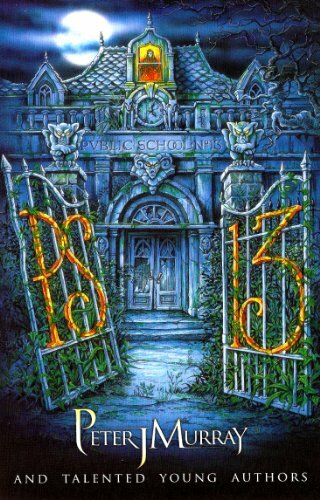 PS 13: A Collection of Scary Stories for Children by Peter J. Murray ...