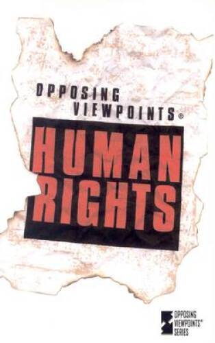 Opposing Viewpoints Series - Human Rights (paperback edition) - VERY ...