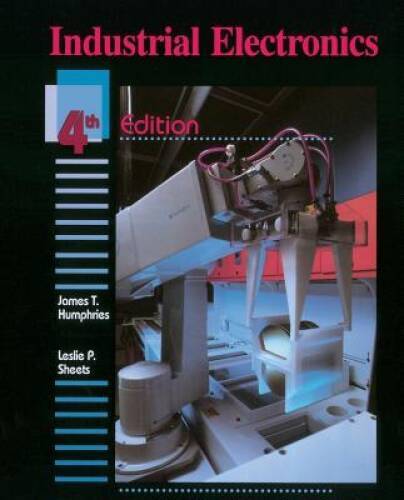 Industrial Electronics - Hardcover By Humphries, James T. - GOOD ...