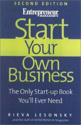 Start Your Own Business : The Only Start-up Book You'll Ever Need ...