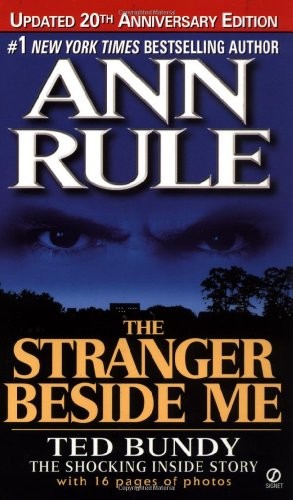 THE STRANGER BESIDE ME (REVISED AND UPDATED): 20TH By Ann Rule ...