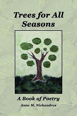 Trees for All Seasons : A Book of Poetry by Anne Nichandros (2015 ...