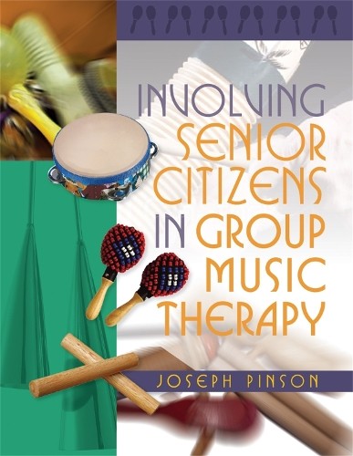 Joseph Pinson Involving Senior Citizens in Group Music T (Paperback ...