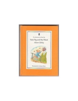 Sam Pig and the Wind (Adventures of Sam Pig) by Uttley, Alison Hardback ...