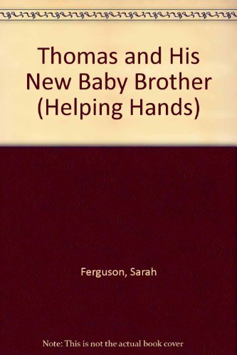 Thomas and His New Baby Brother (Helping Han... by Ferguson Duchess of ...