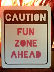 CAUTION FUN ZONE AHEAD NOVELTY BACKYARD / PLAY GAME ROOM MAN CAVE METAL ...