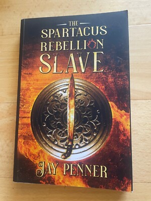 LIKE NEW, JAY PENNER. THE SPARTACUS REBELLION SLAVE. PAPERBACK. 2022 | eBay