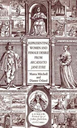 Representing Women and Female Desire from Arcadia to Jane Eyre by Marea ...
