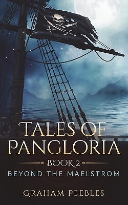 Tales of Pangloria: Beyond the Maelstrom: Book Two By Graham Peebles ...