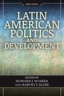 Latin American Politics and Development by Howard J. Wiarda ...