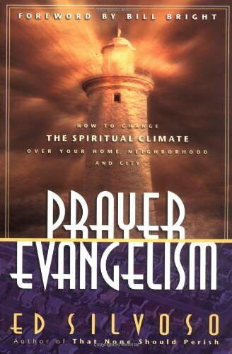 PRAYER EVANGELISM: How to Change the Spiritual Climate Over Your Home ...