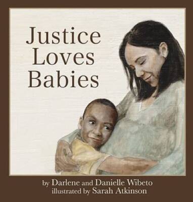 Justice Loves Babies - Hardcover By Danielle Wibeto - GOOD | eBay