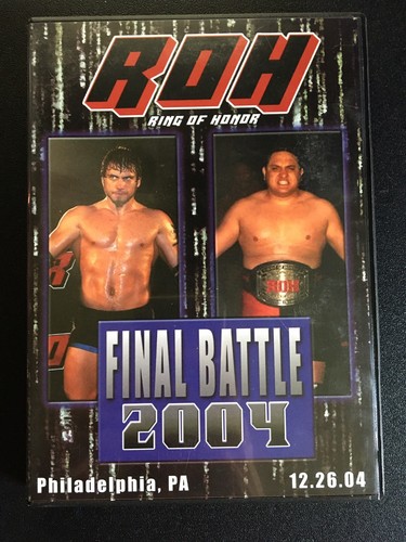 ROH Final Battle 2004 DVD Ring of Honor Wrestling AEW WWE NWA NJPW WCW ...
