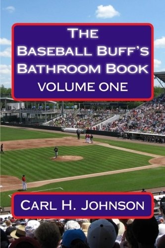 THE BASEBALL BUFF'S BATHROOM BOOK By Carl H. Johnson **BRAND NEW ...