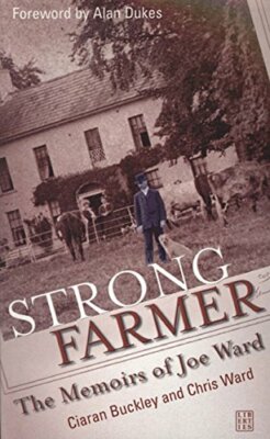 Strong Farmer: The Memoirs of Joe Ward by Chris Ward Paperback Book The ...