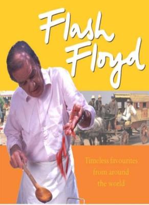 Flash Floyd: 150 Quick and Easy Recipes By Keith Floyd | eBay Australia