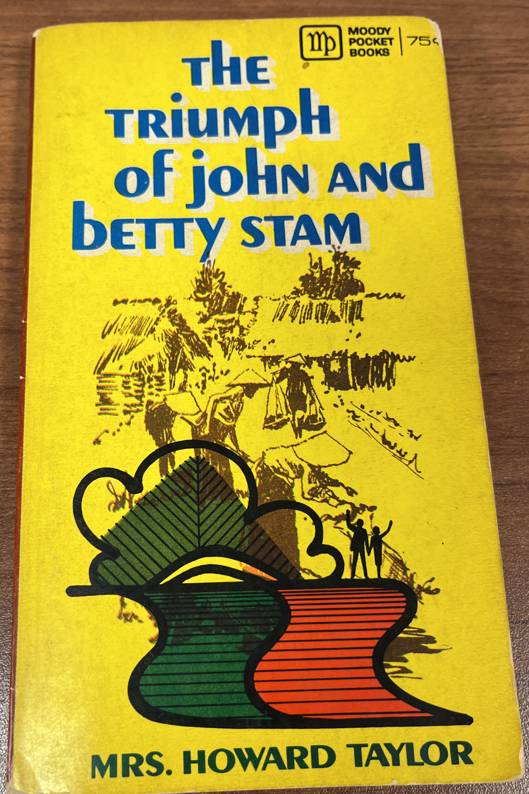 THE TRIUMPH OF JOHN AND BETTY STAM by Mrs. Howard Taylor 1935 Moody ...