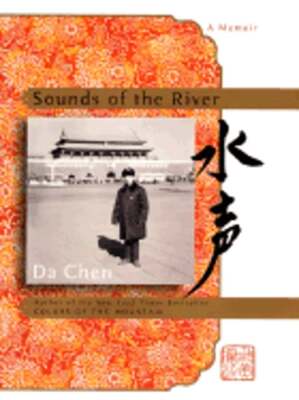 Sounds of the River: A Memoir by Da Chen: Used | eBay