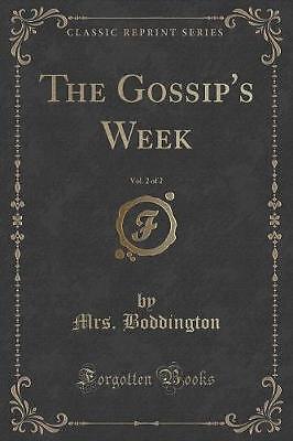 The Gossip's Week, Vol 2 of 2 Classic Reprint, , | eBay UK