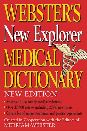 Webster's New Explorer Medical Dictionary by Merriam-Webster | eBay